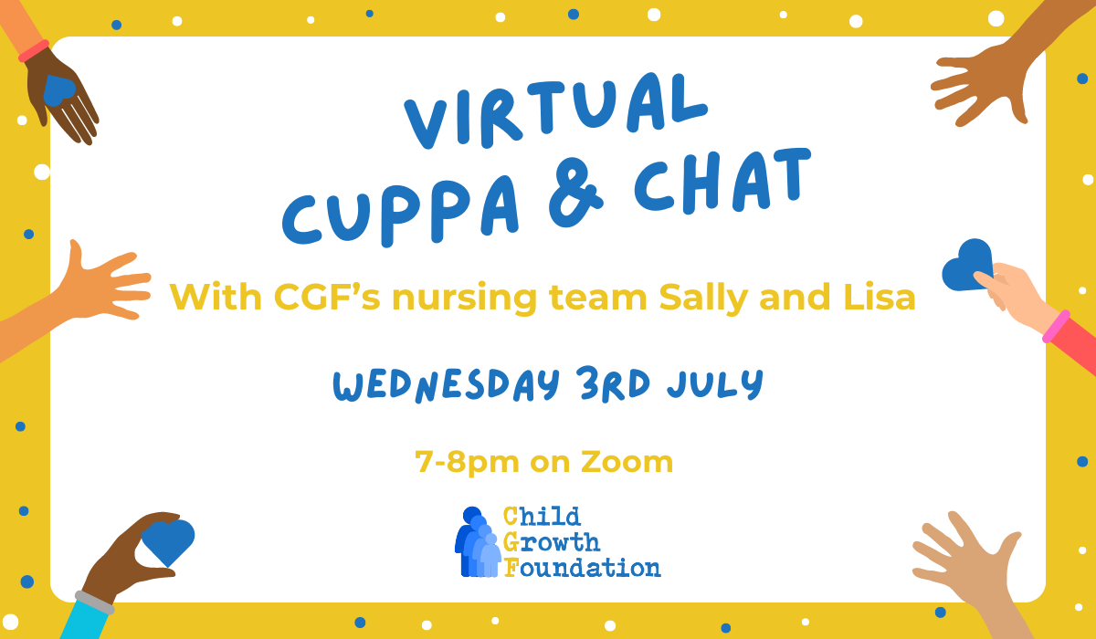 Virtual Cuppa & Chat: 3 July 2024 - Child Growth Foundation