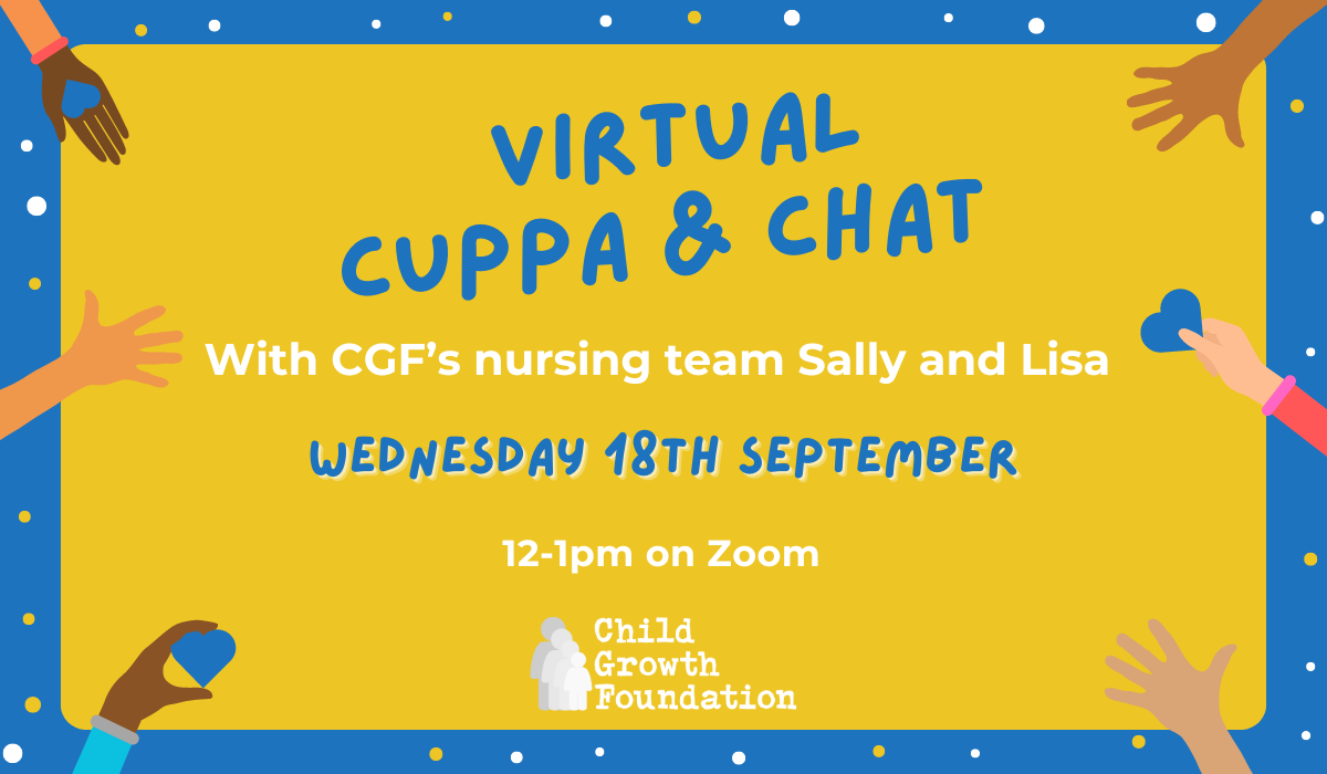 Virtual Cuppa & Chat: 18 September 2024 - Child Growth Foundation