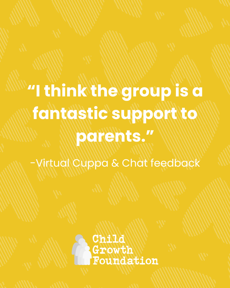 Virtual Cuppa & Chat: 21 July 2025 - Child Growth Foundation